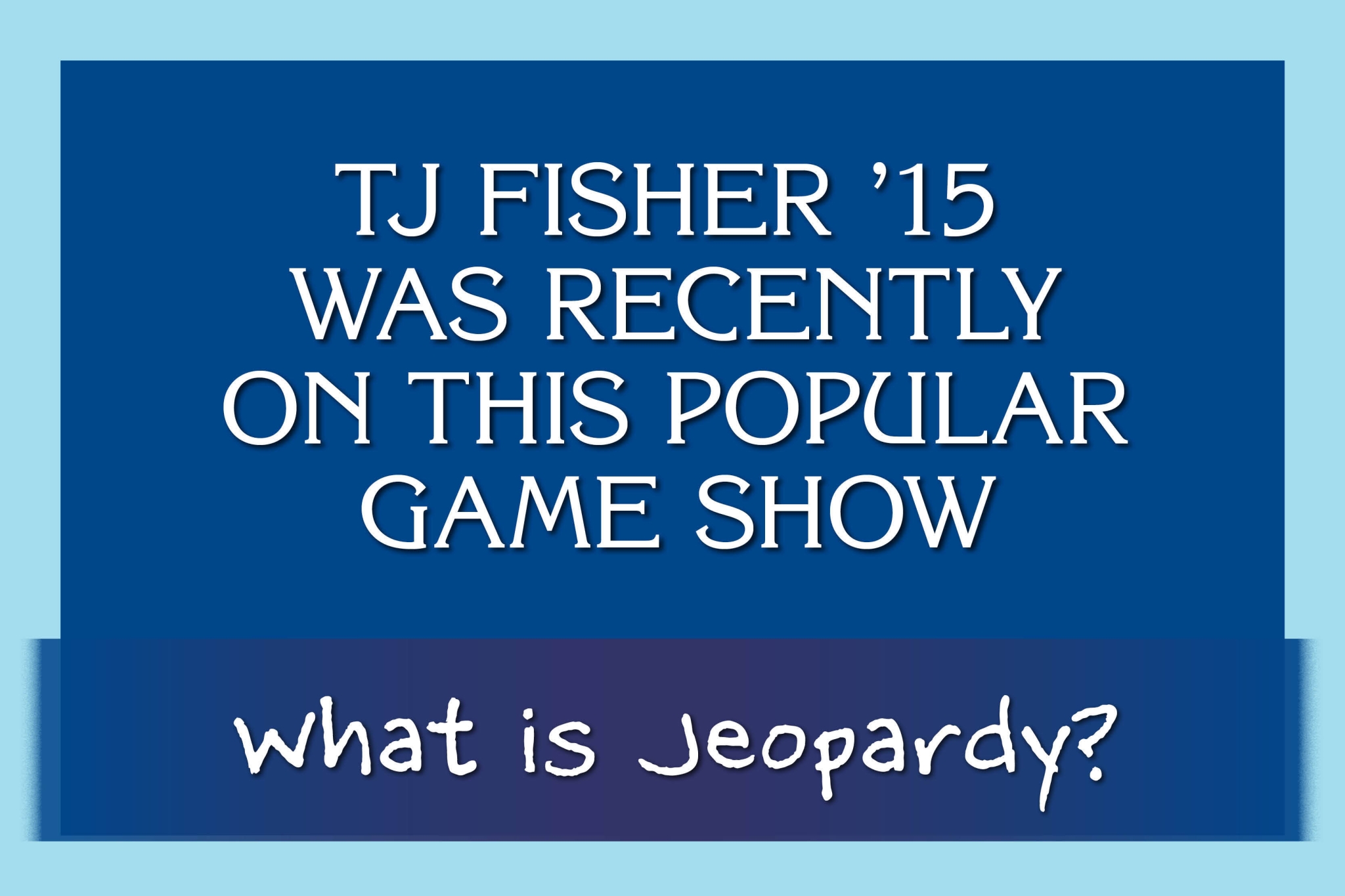 The Columns » The Journey to ‘Jeopardy!’ » Washington and Lee University